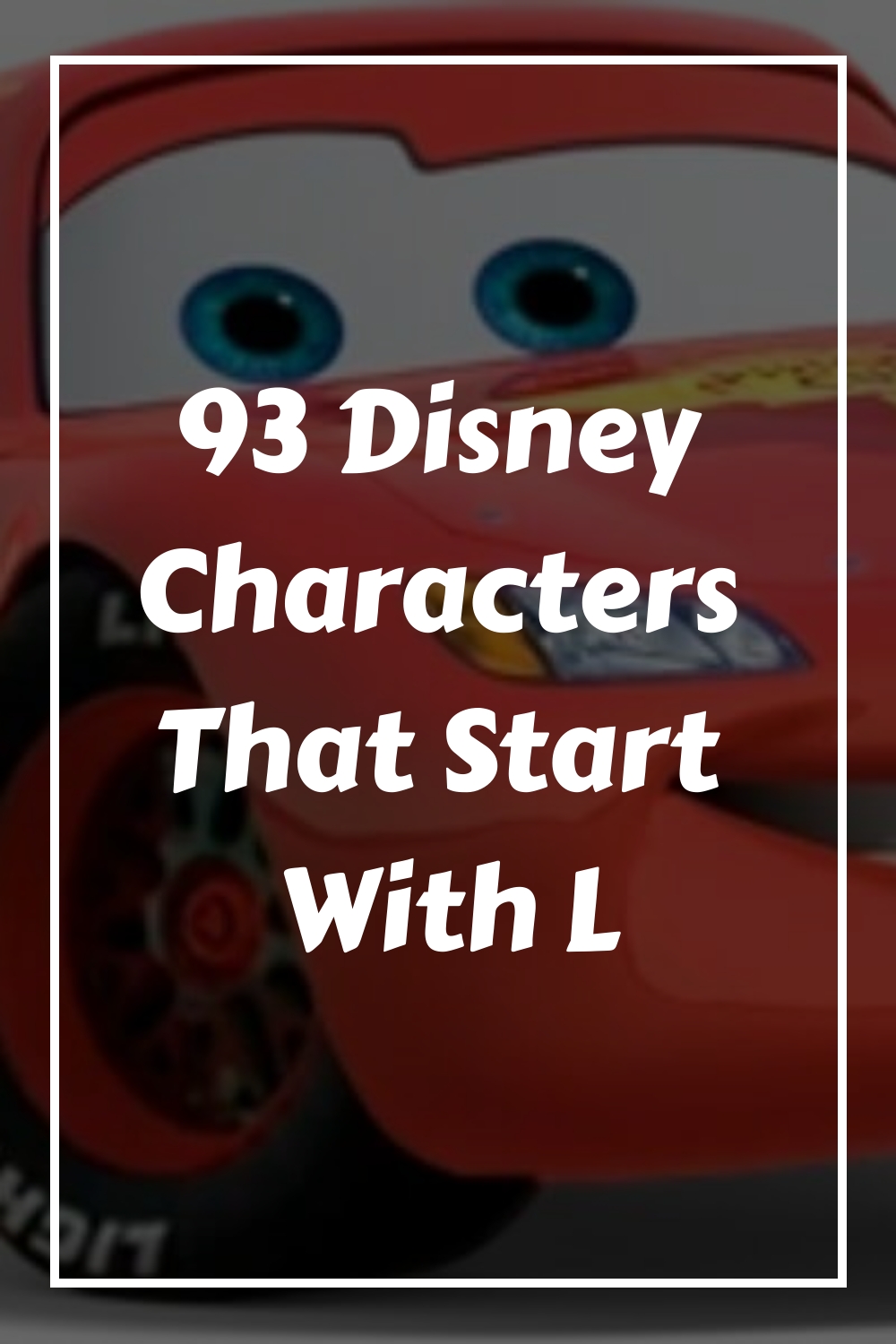"Descubre los 93 personajes de Disney que comienzan con la letra L ...